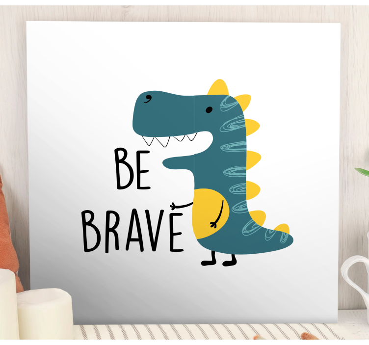 Tableau style scandinave Dinosaure sois courageux - TenStickers